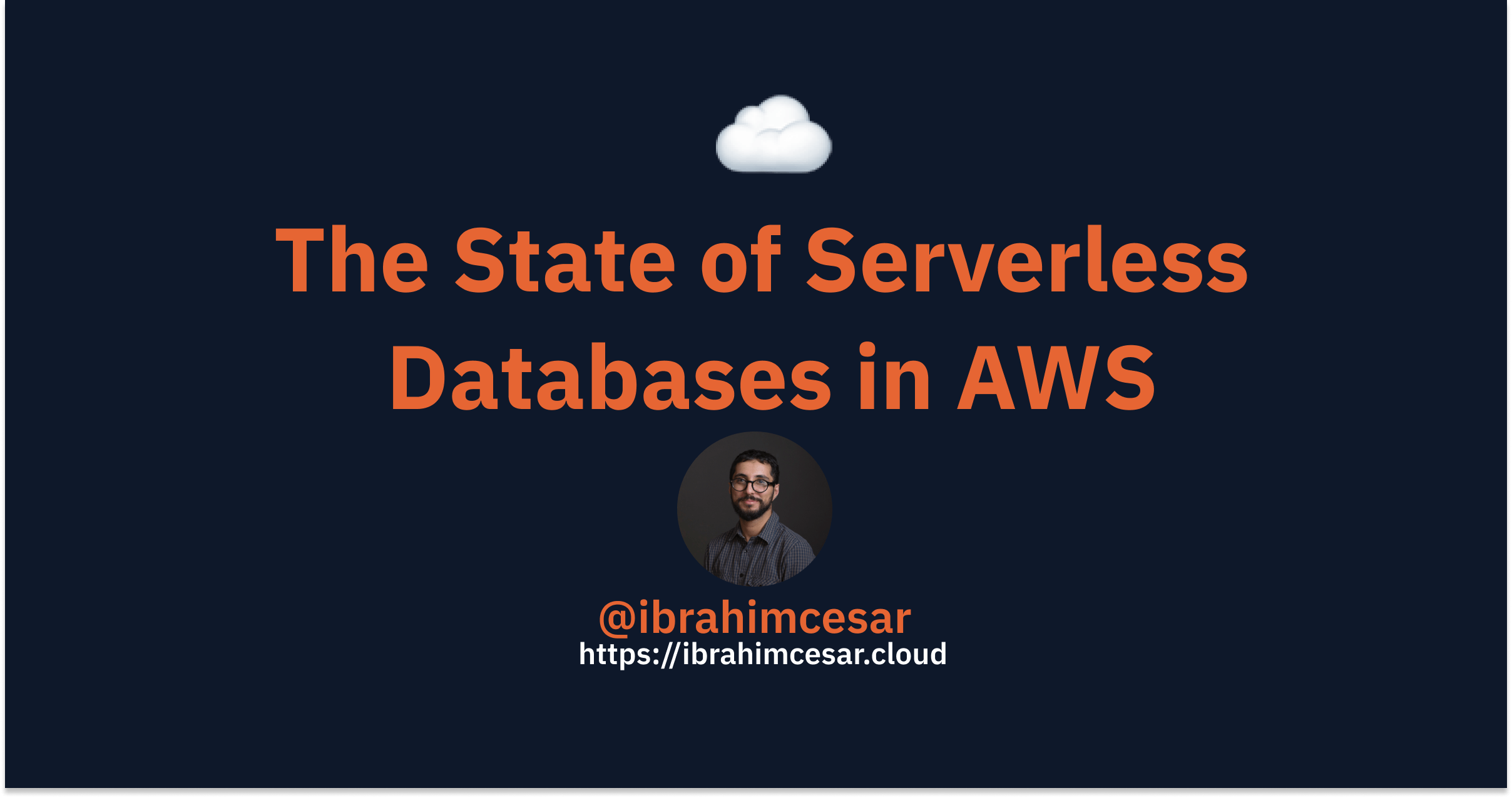 The State of Serverless Databases in AWS — Ibrahim Cesar